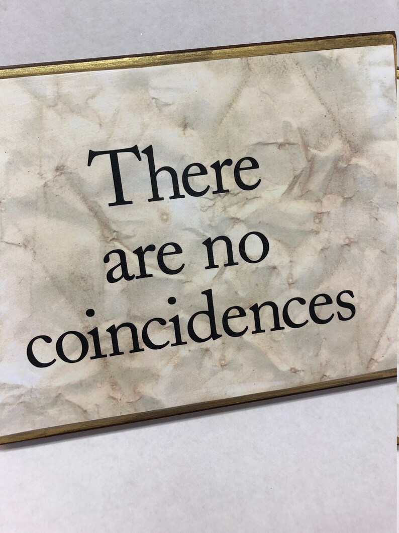 There Are No Coincidences. - Etsy