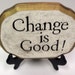 Change is Good 7x 9 Plaque - Etsy