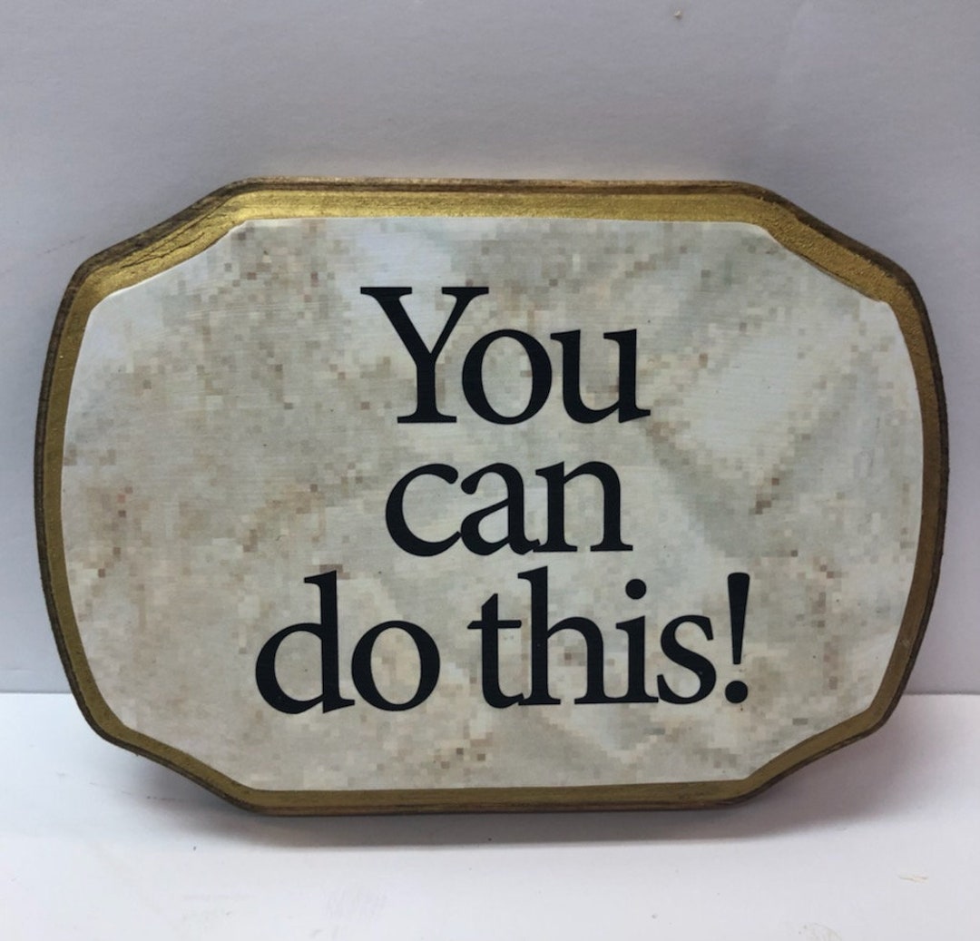 Wood Plaque With Quote "you Can Do This!" - Etsy