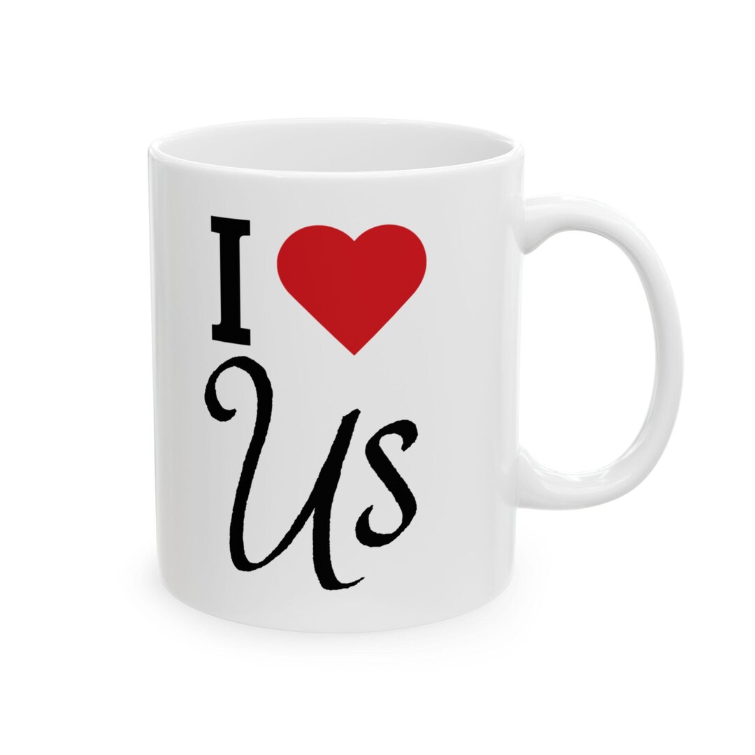 I Heart Us Mug | Love Mug, Couple Mug, Anniversary Gift Mug, Family Mug ...
