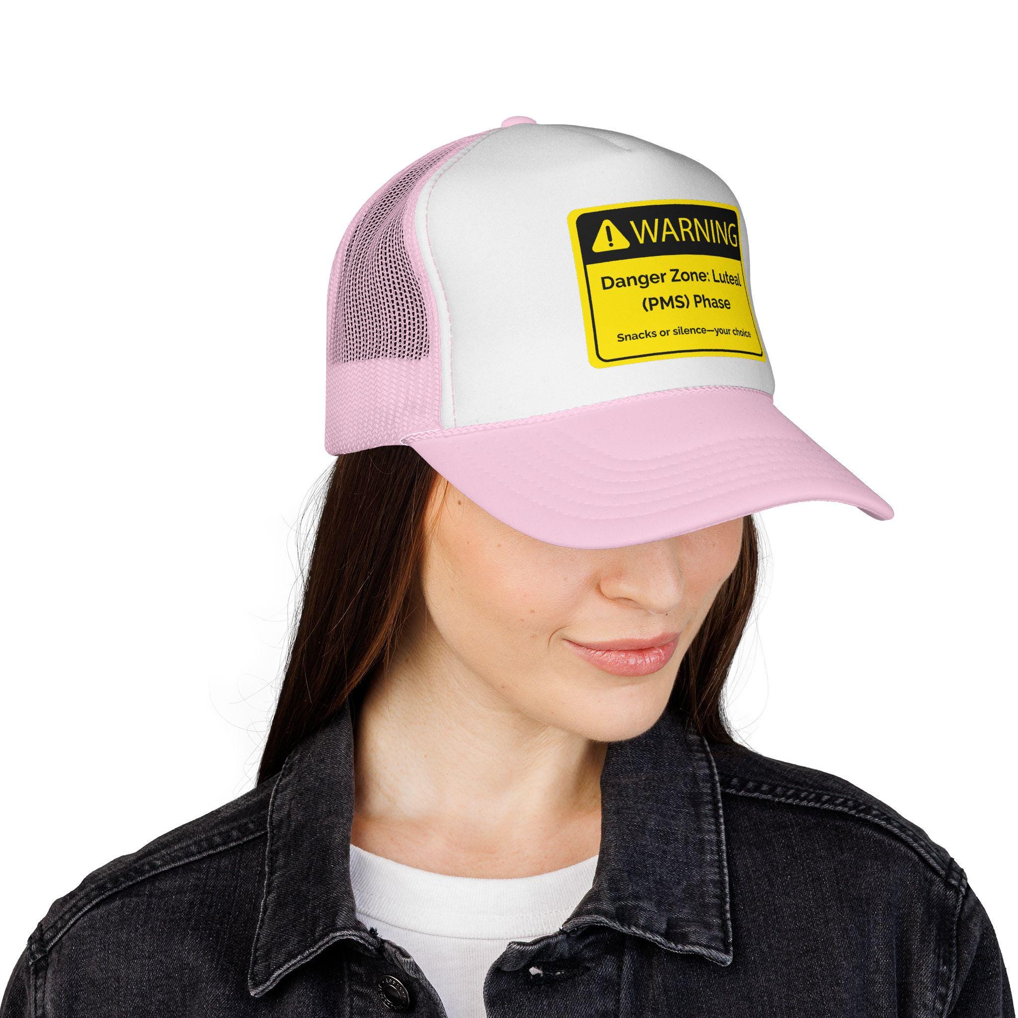 Warning: Danger Zone Luteal (PMS) Phase Trucker Cap "snacks or Silence ...