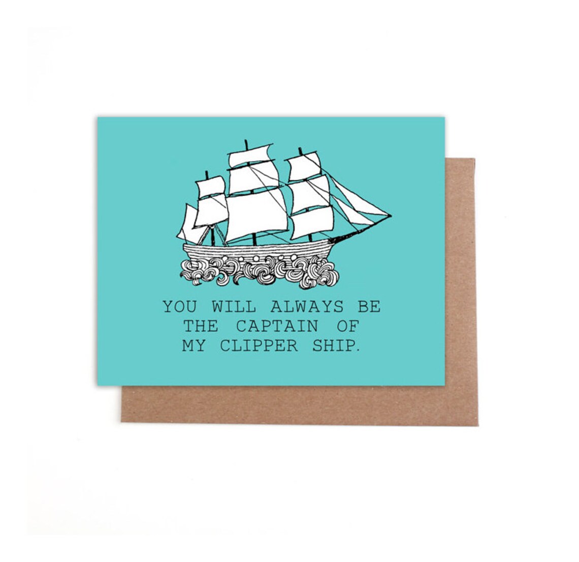 You Will Always Be the Captain of My Clipper Ship Card - Etsy