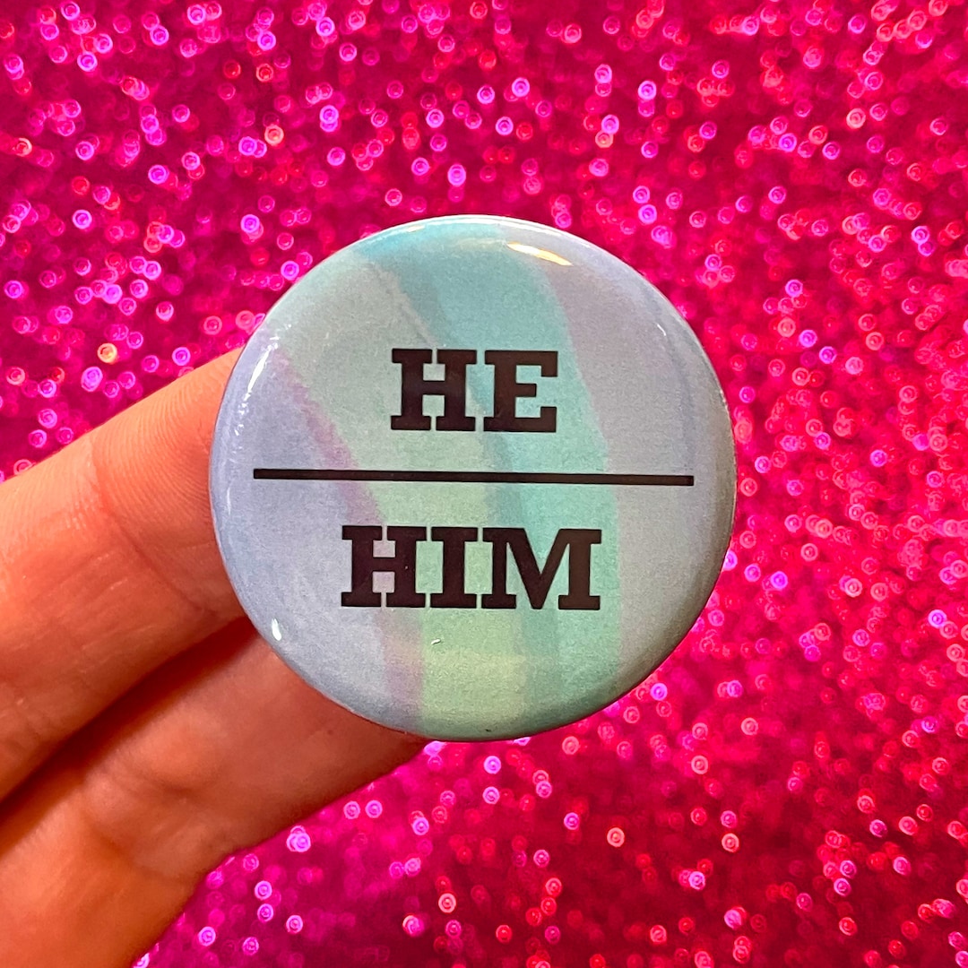 He / Him Pronoun 1.25" Button - Etsy