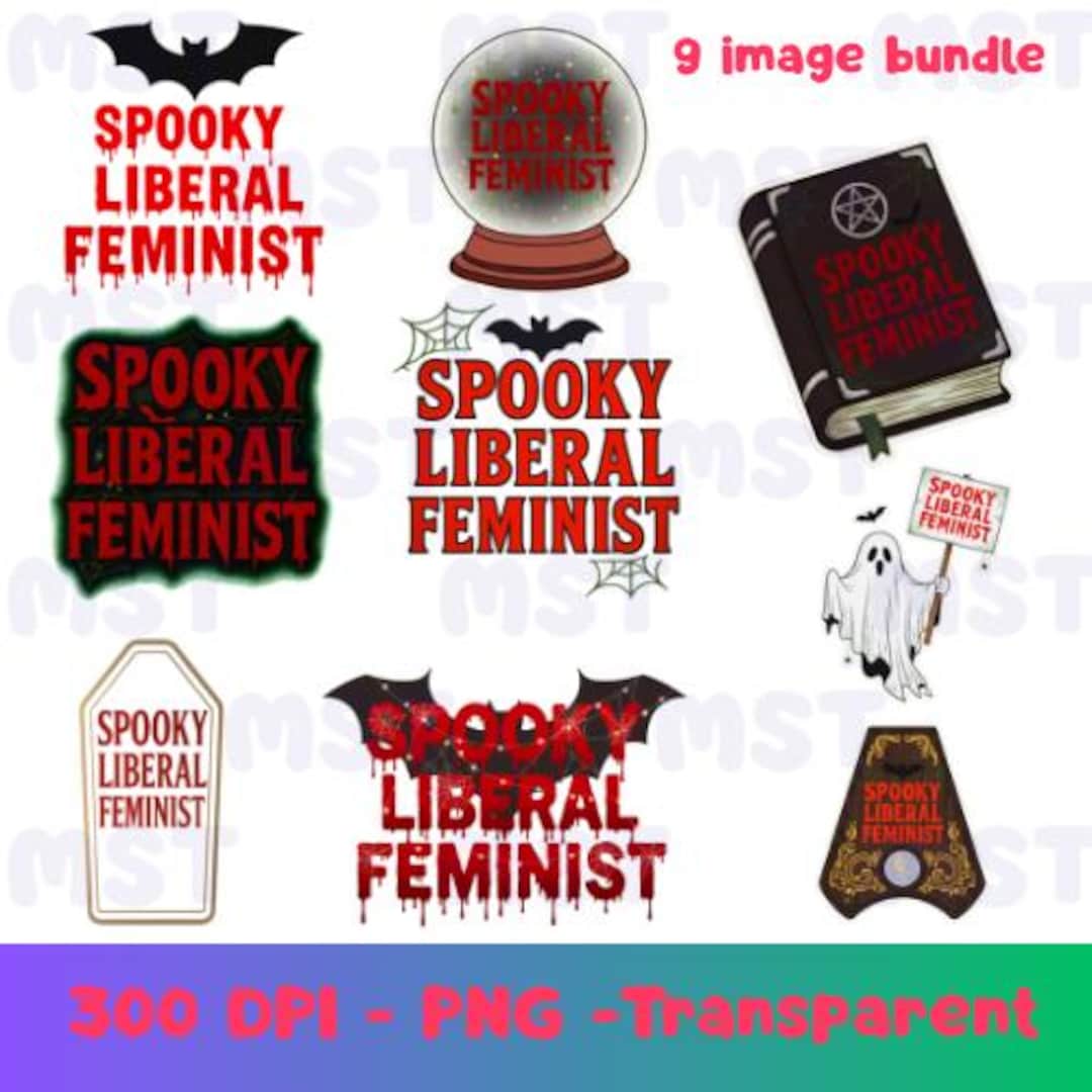 Spooky Liberal Feminist PNG Bundle | Halloween Political Sublimation ...