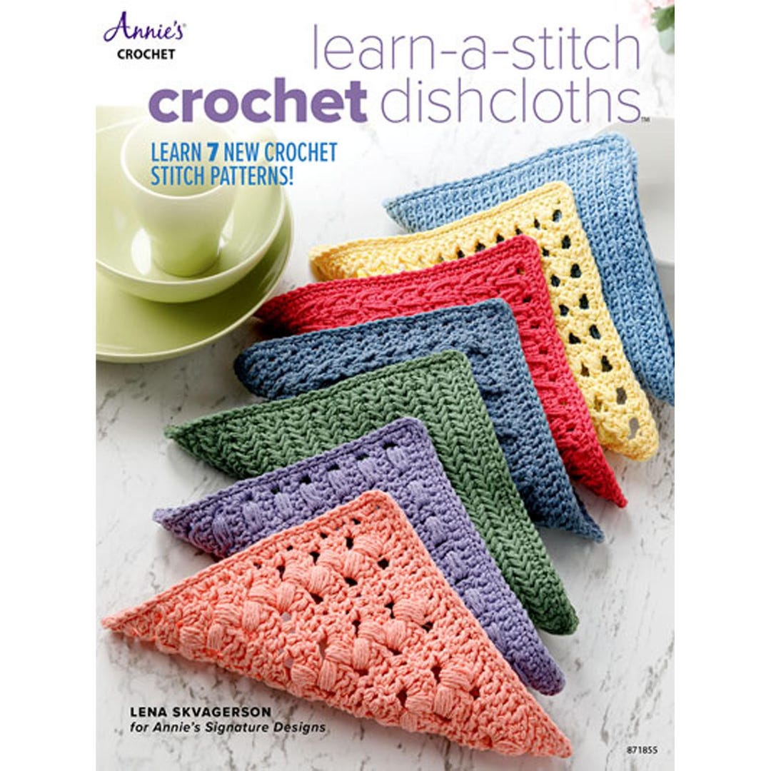 Crochet Dishcloths Pattern Book Annie's Crochet 7 New Crochet Stitch ...