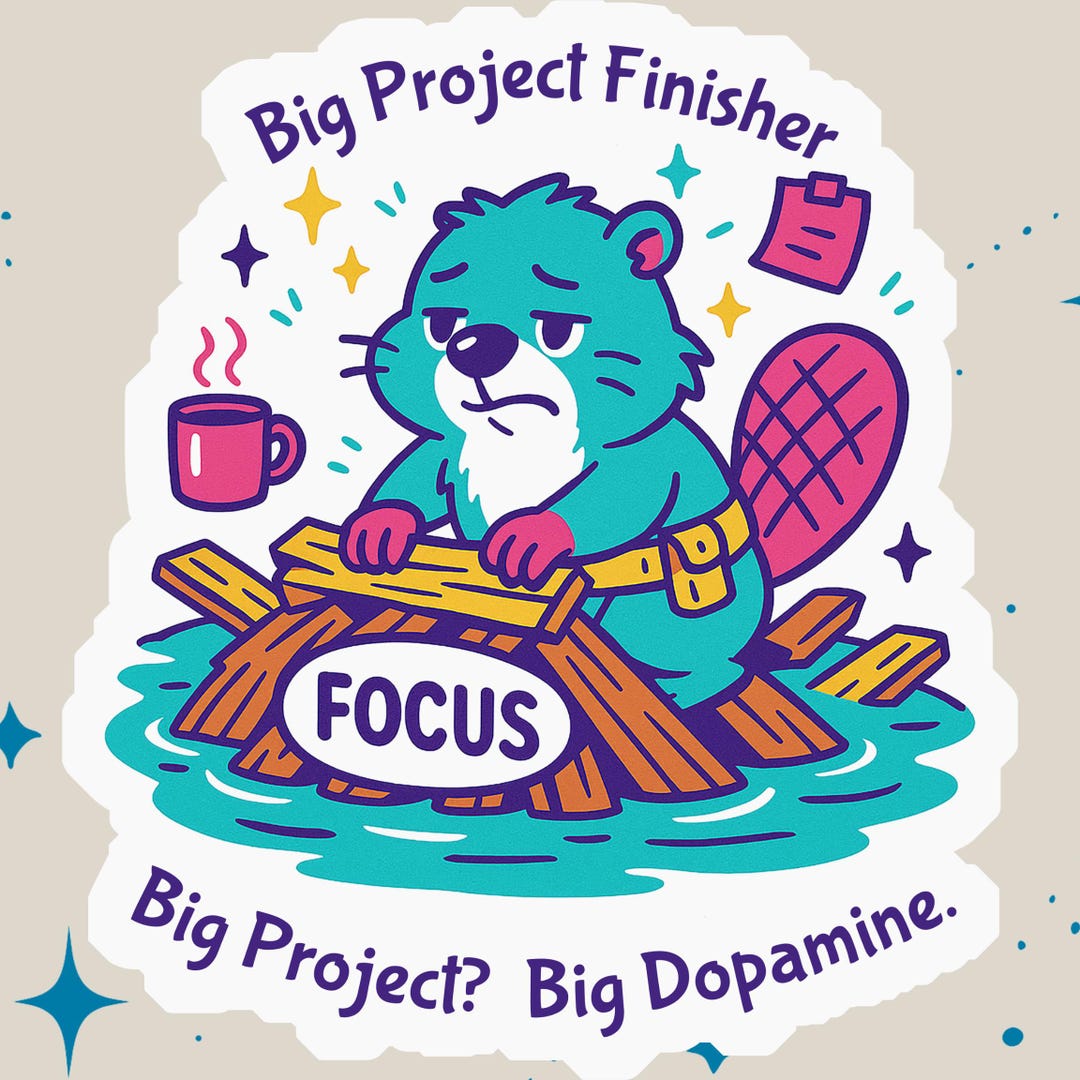 The Big Project Dopamine Beaver ADHD Mental Health Humor Vinyl Kiss-cut ...