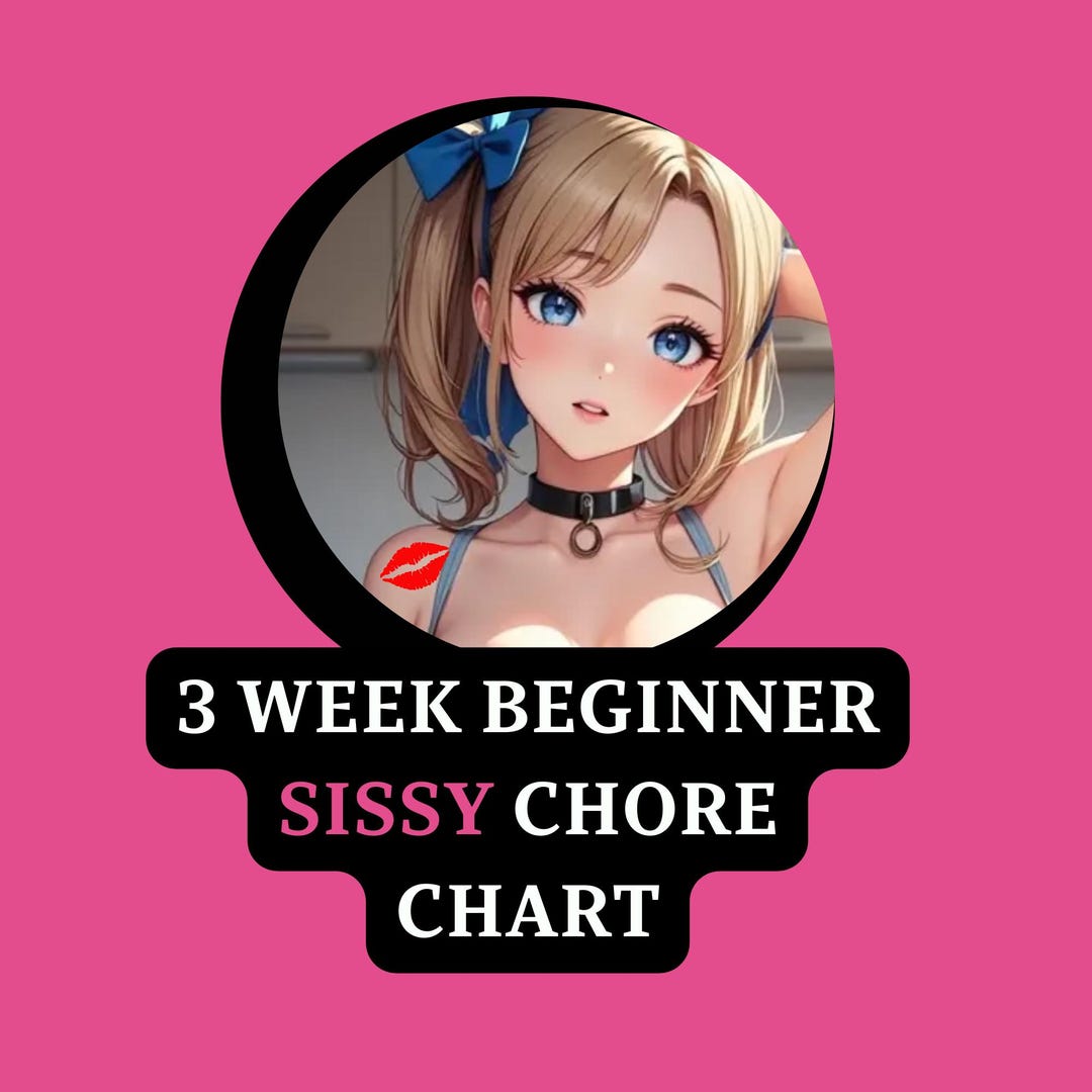 3 Week Beginner Sissy Chore Chart, Daily Feminine Transformation Guide ...