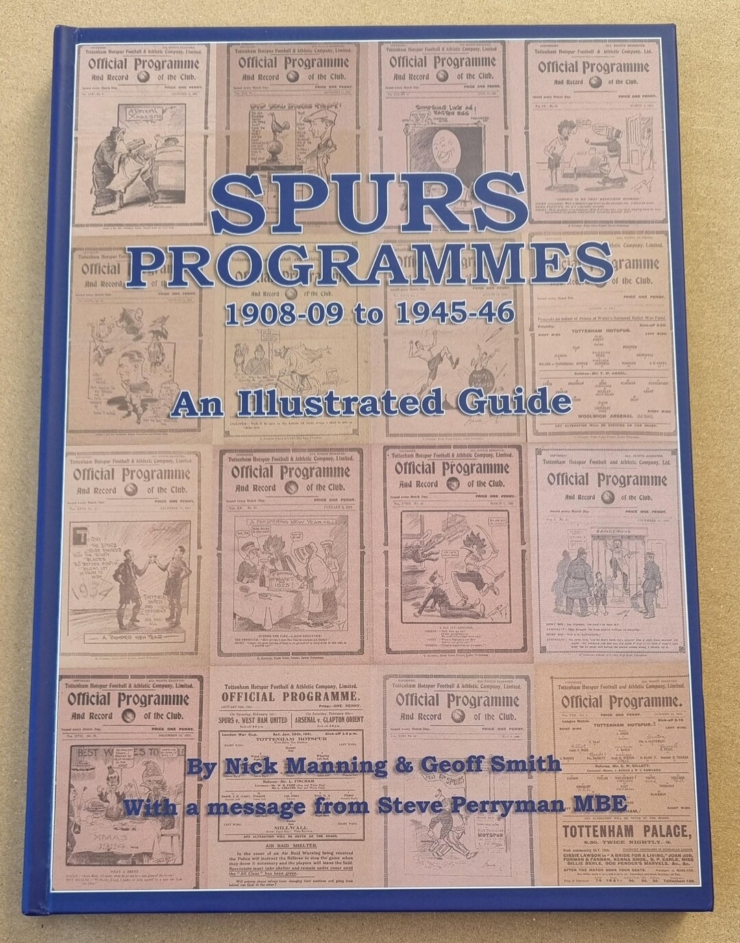 A4 Size 144 Page Hardback Book, Spurs Programmes 1908-09 to 1945-46, an ...