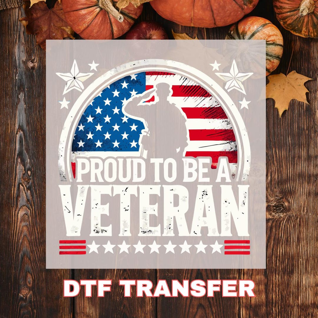 Proud Veteran DTF Transfer, American Flag Soldier Art, Ready to Press ...