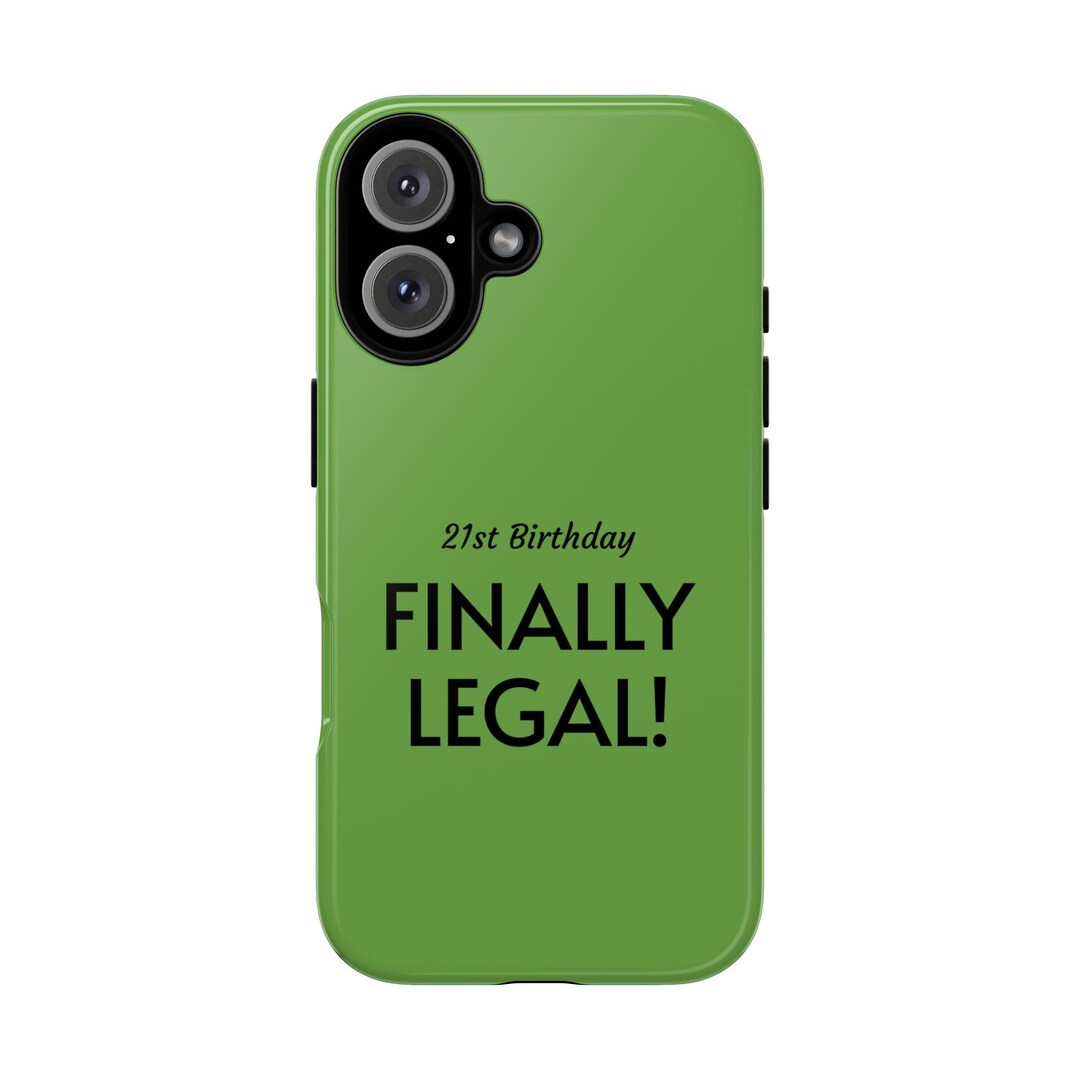 21st Birthday Phone Case Tough Cases, Legal Wording, Personalized ...