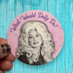 What Would Dolly Do? Vinyl Sticker - Etsy
