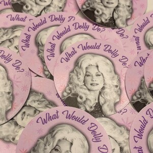 What Would Dolly Do? Vinyl Sticker - Etsy