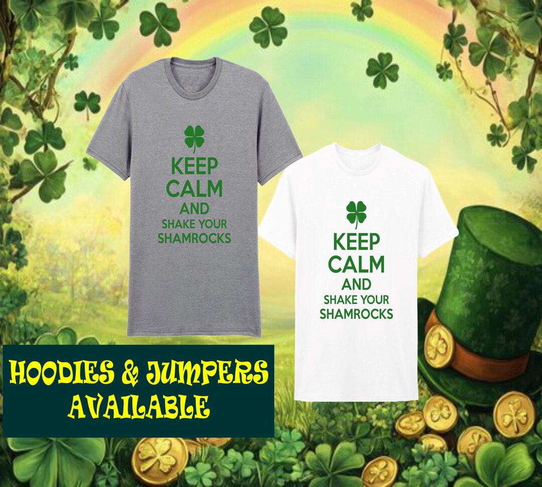 Keep Calm and Shake Your Shamrocks Shirt, St Patrick’s Day Sweatshirt ...