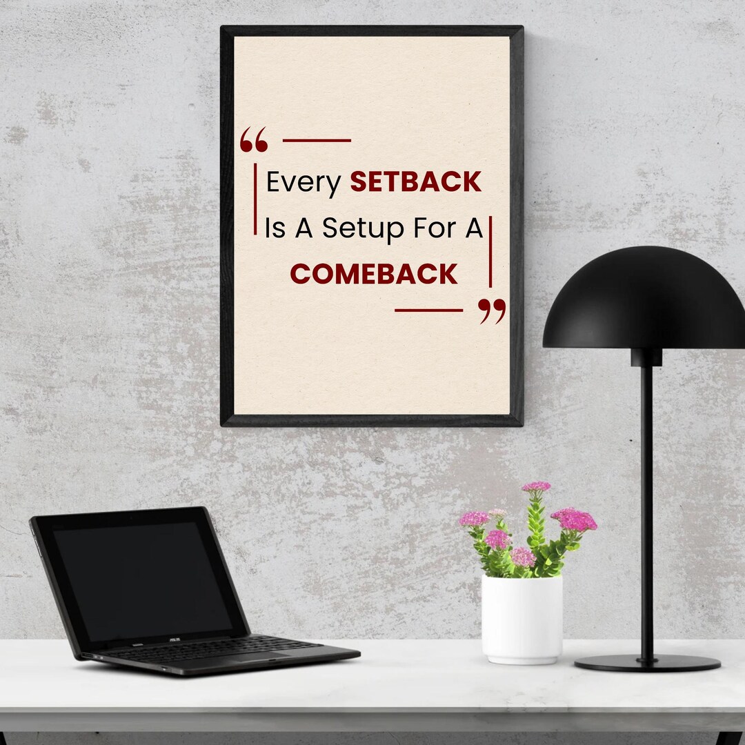 Motivational Quote Wall Art Printable, Every Setback is a Setup for a ...