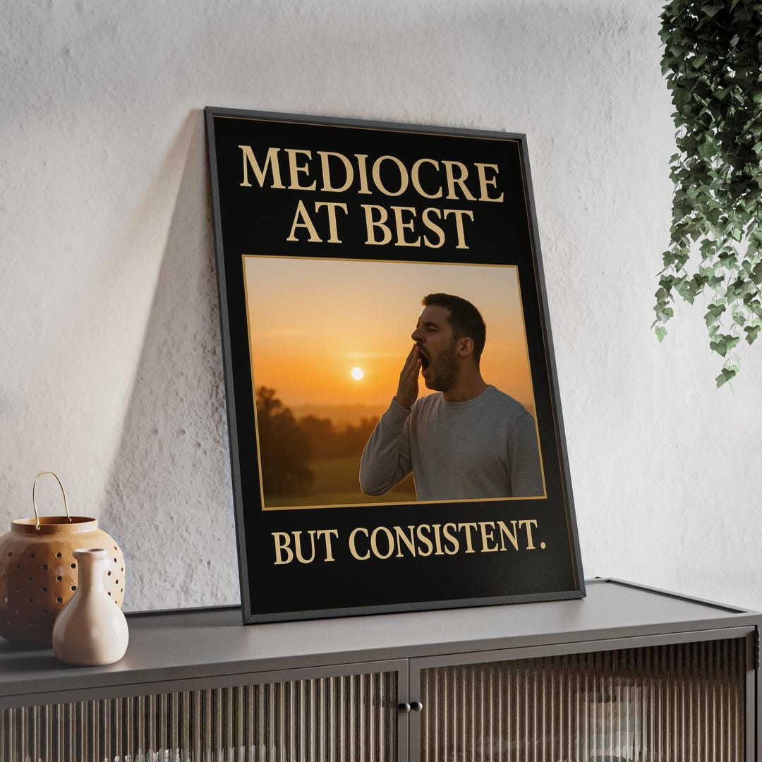 Funny Framed Poster – Mediocre at Most, Home Office Decor - Etsy