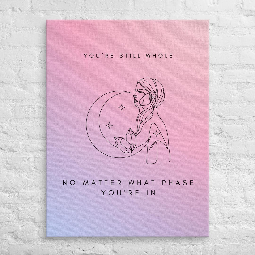 You’re Still Whole – Inspirational Moon Phase Digital Wall Art - Etsy