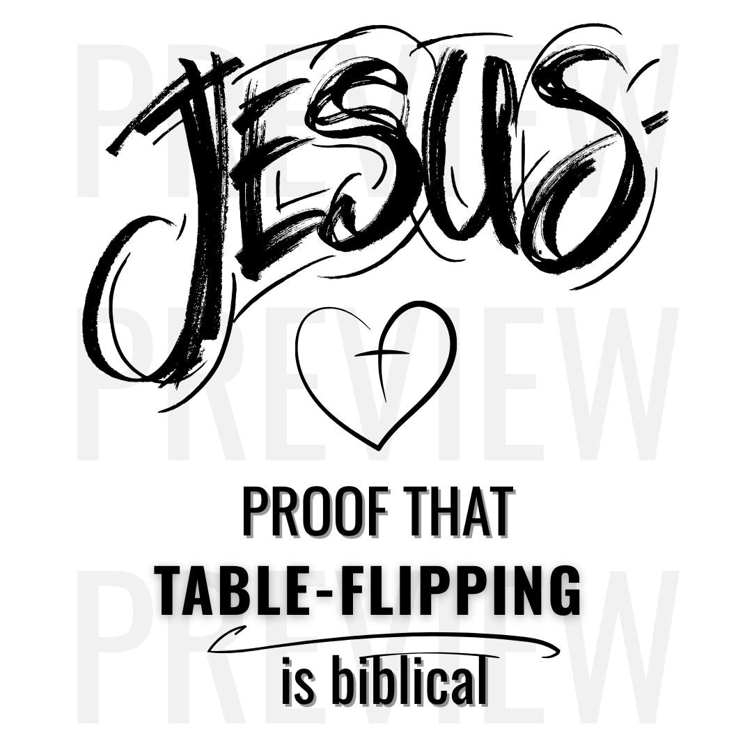 Funny Christian PNG: Jesus Table-flipping Religious Humor (digital ...