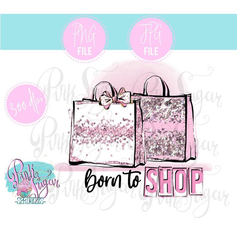 Born to Shop | Instant Download | PNG & JPG | Press Image | Clipart ...