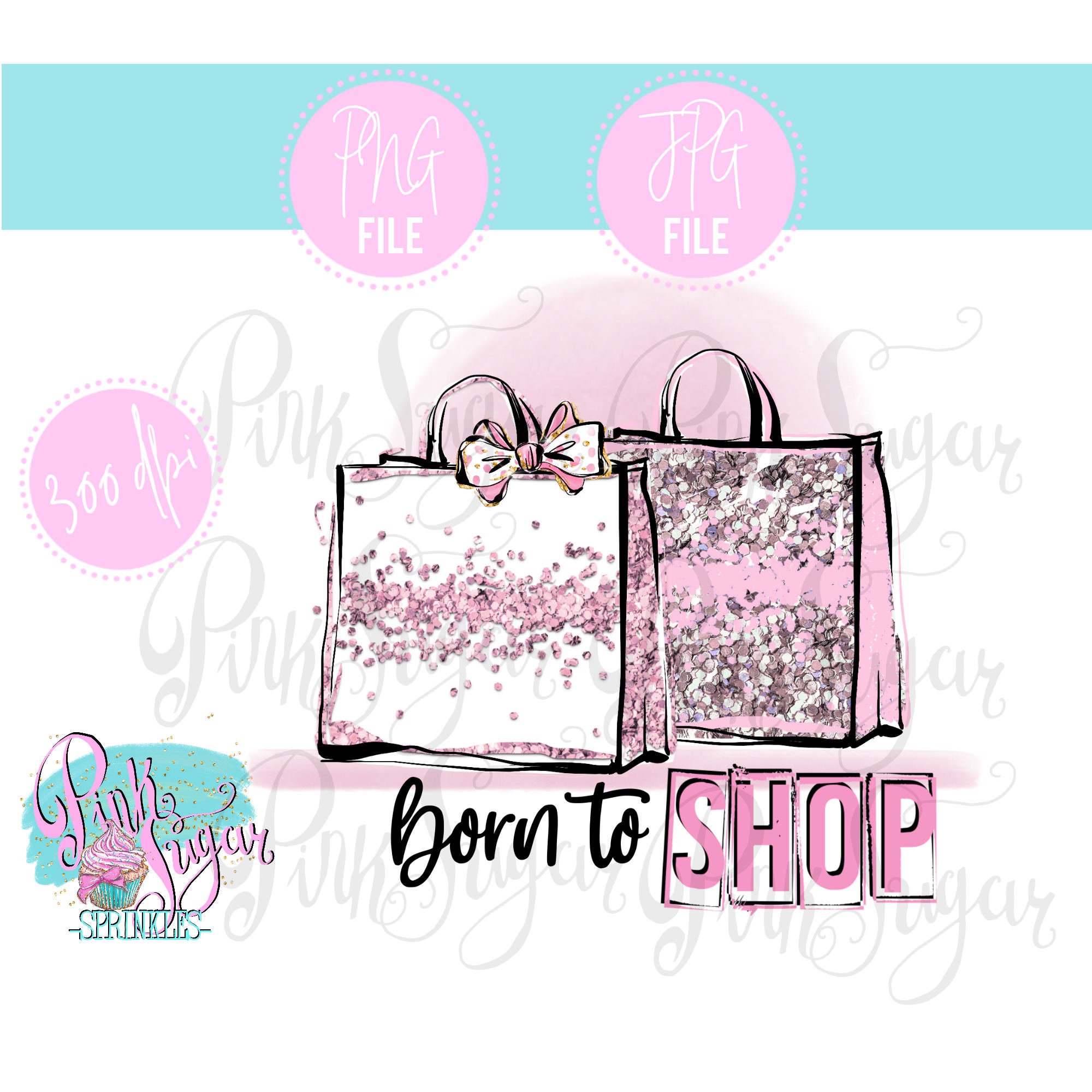 Born to Shop | Instant Download | PNG & JPG | Press Image | Clipart ...