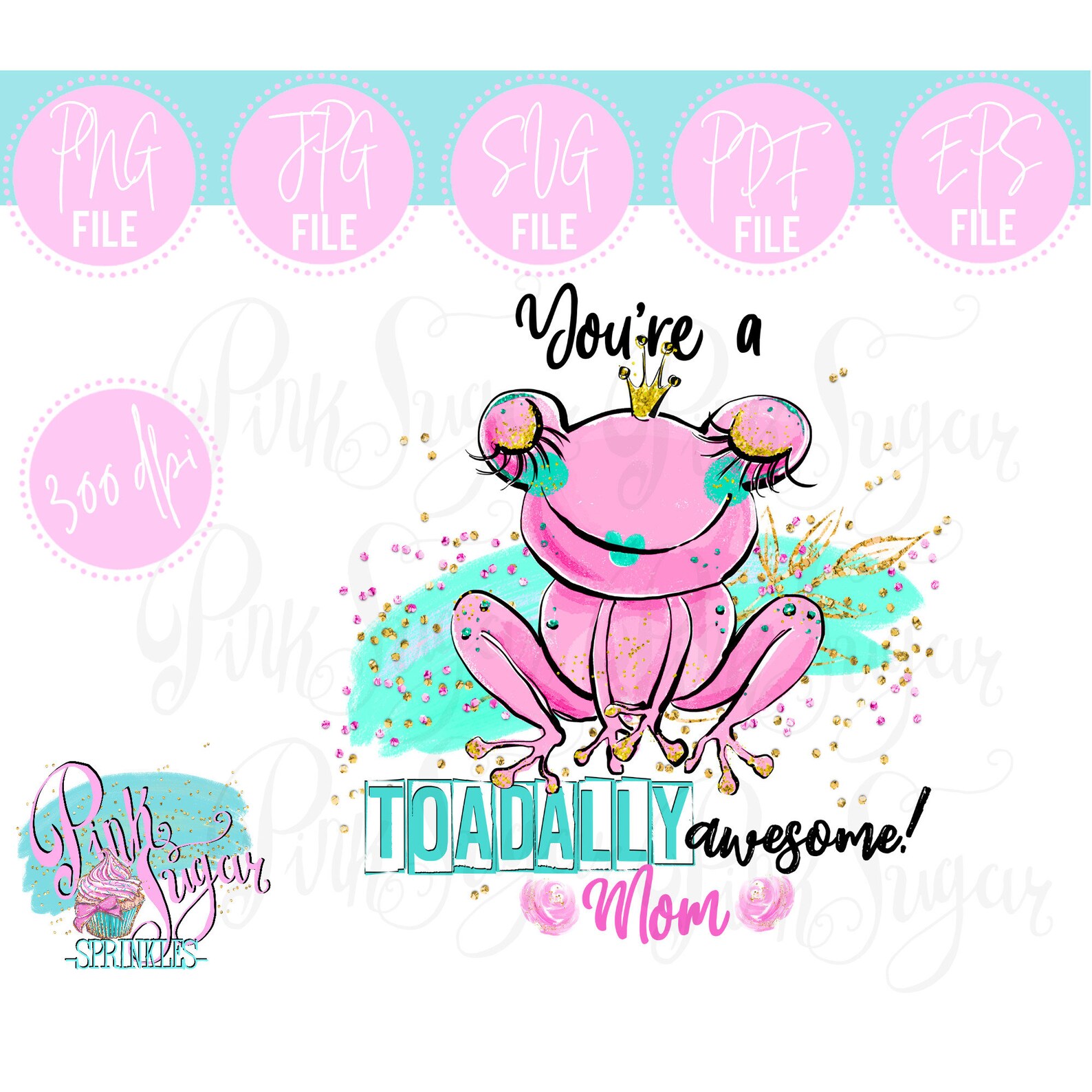 Toadally Awesome Mom Frog NOT an SVG Cut File Instant Download Svg, Pdf ...