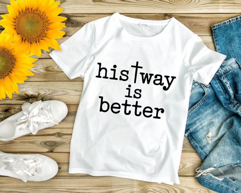 His Way is Better Christian Quote SVG PNG, Faith Sublimation (digital ...