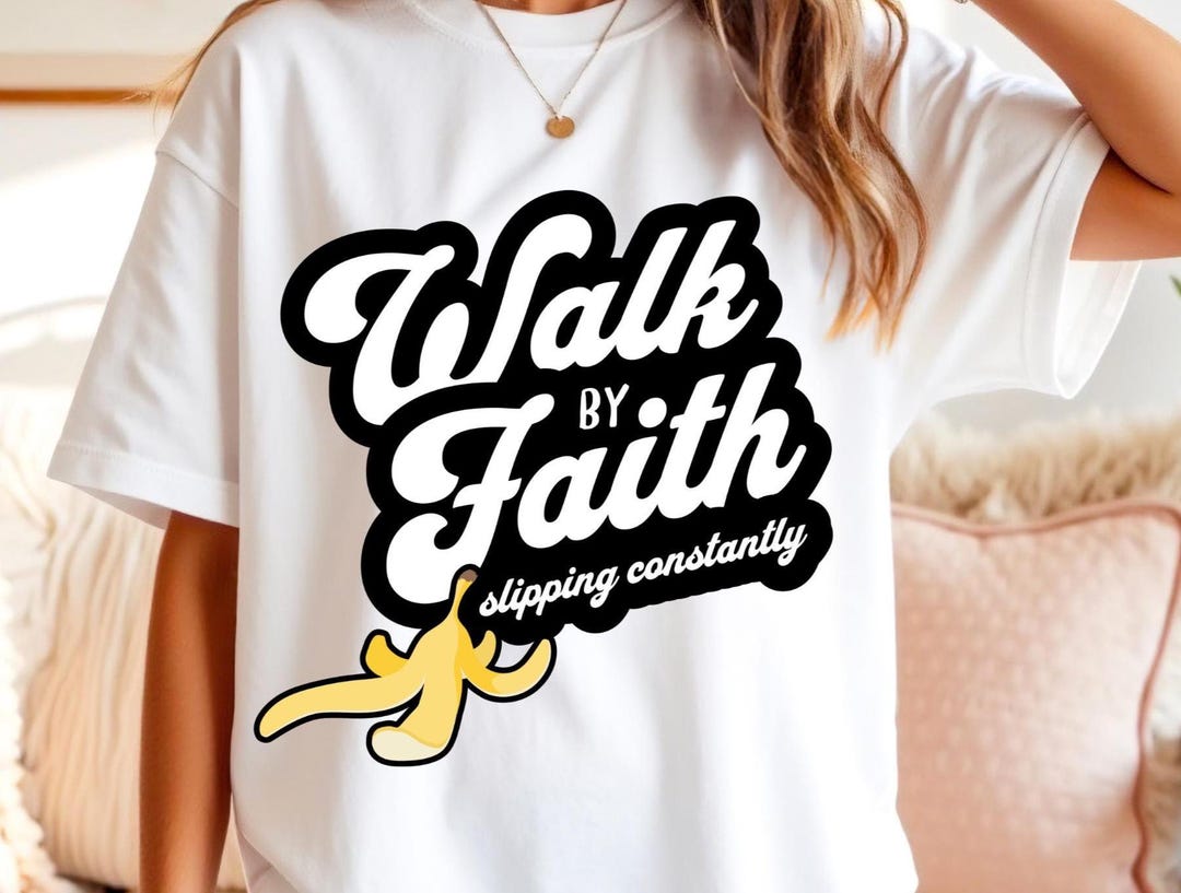 Walk by Faith PNG SVG: Funny Christian Banana Peel Design (digital ...