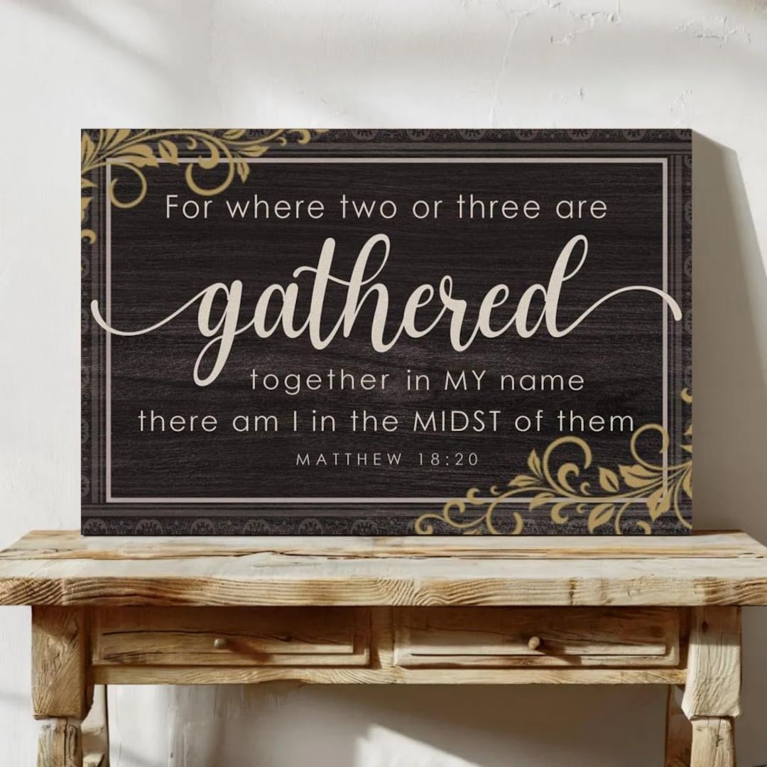 Where Two or Three Are Gathered Wall Art, Matthew 18:20 Bible Verse ...