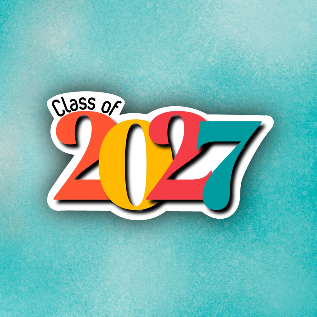 Class of 2027 Bright Sticker - Waterproof Sticker - Class Year 2027 ...