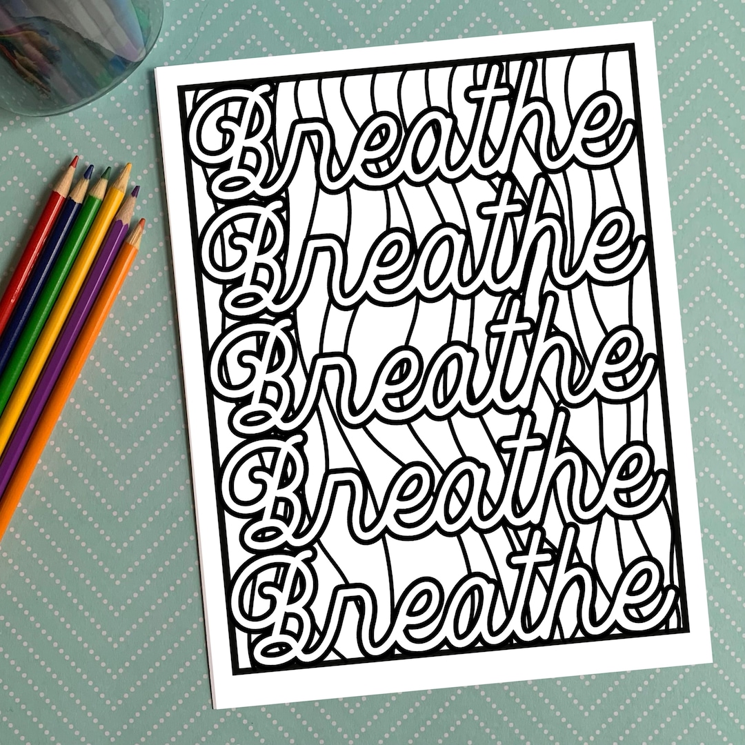 Breathe Breathe Breathe Coloring Page - Printable Coloring Page ...