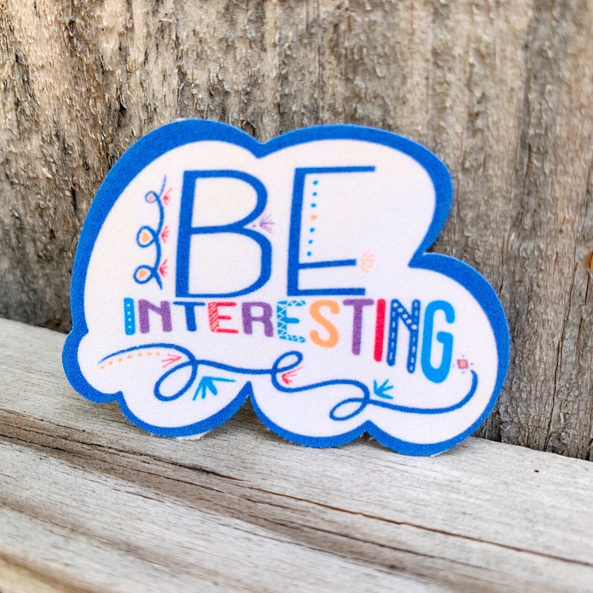 Be Interesting Sticker waterproof sticker Be You Be | Etsy
