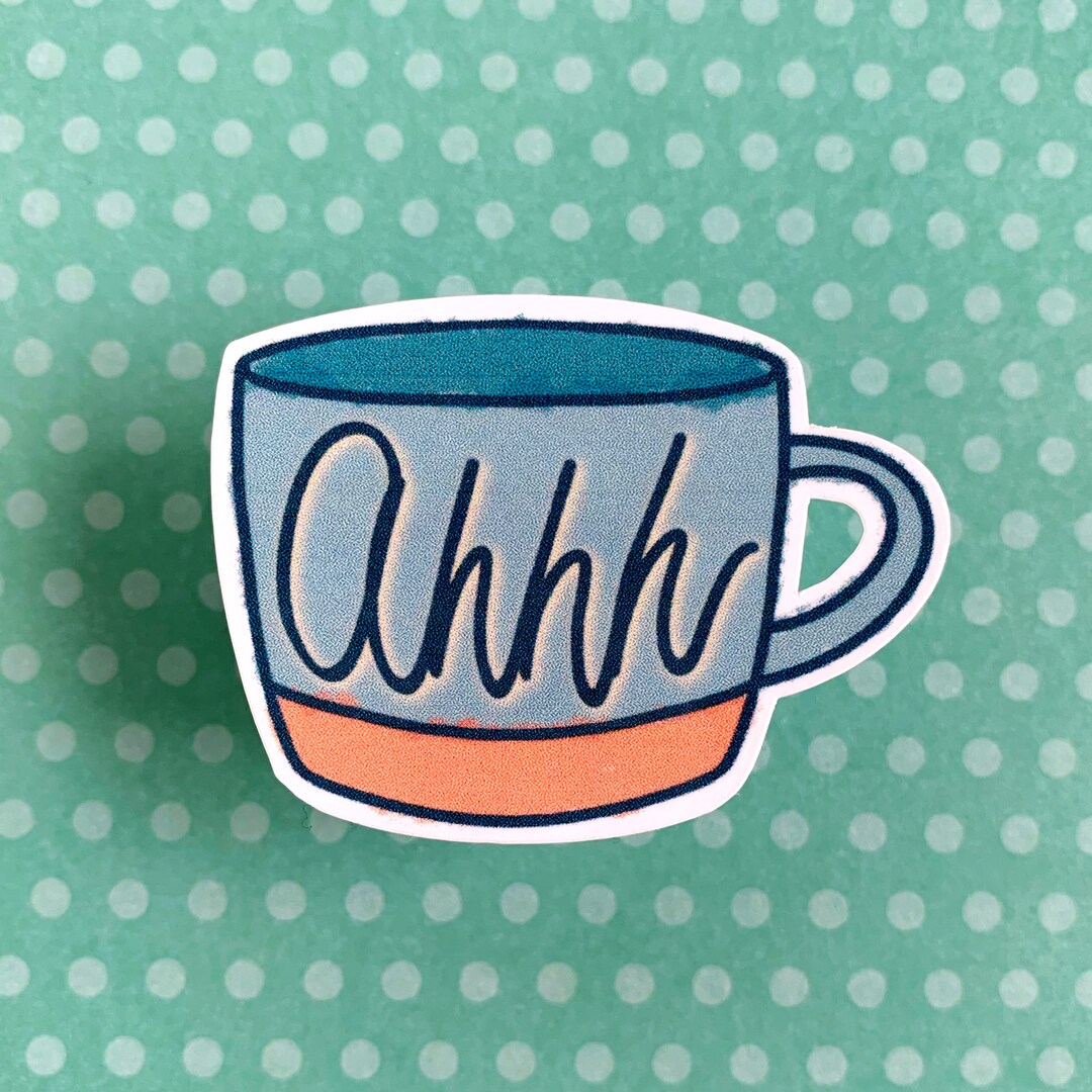Ahhh Coffee or Tea Mug Sticker Water-proof Sticker Coffee Gift Coffee ...