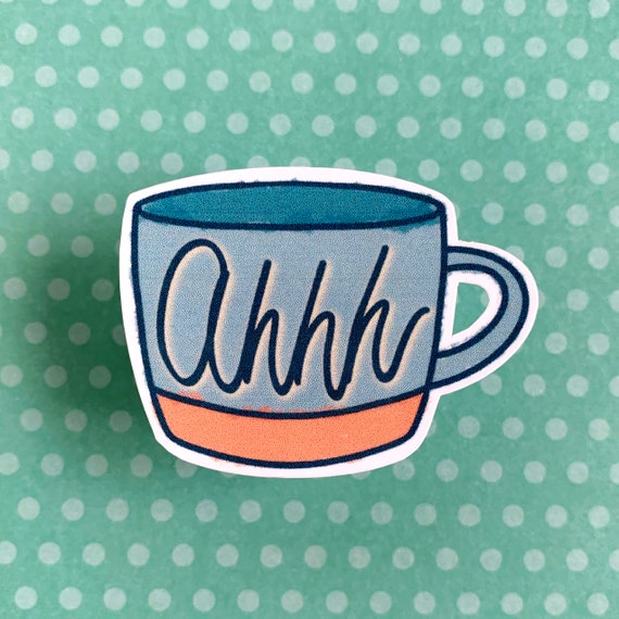 Ahhh Coffee or Tea Mug Sticker Water-proof Sticker Coffee - Etsy