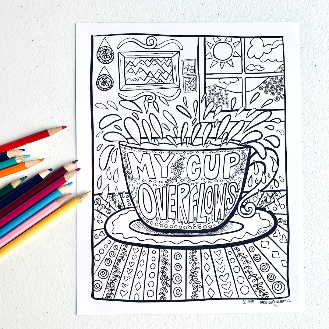 My Cup Overflows Coloring Page - Printable Coloring Page - Downloadable ...