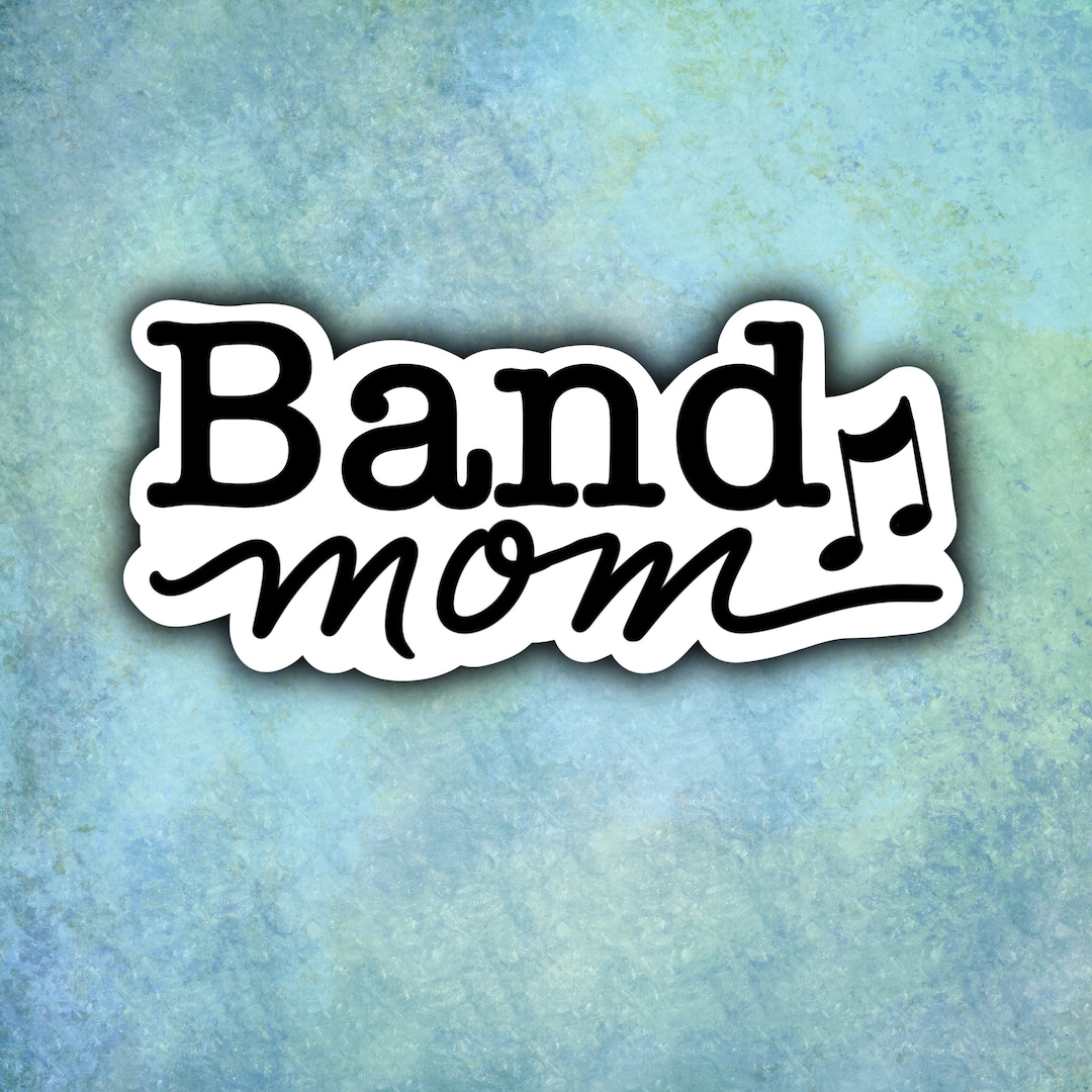 Band Mom Sticker - Waterproof Sticker - Music Mom - Drum Mom - Tuba Mom ...