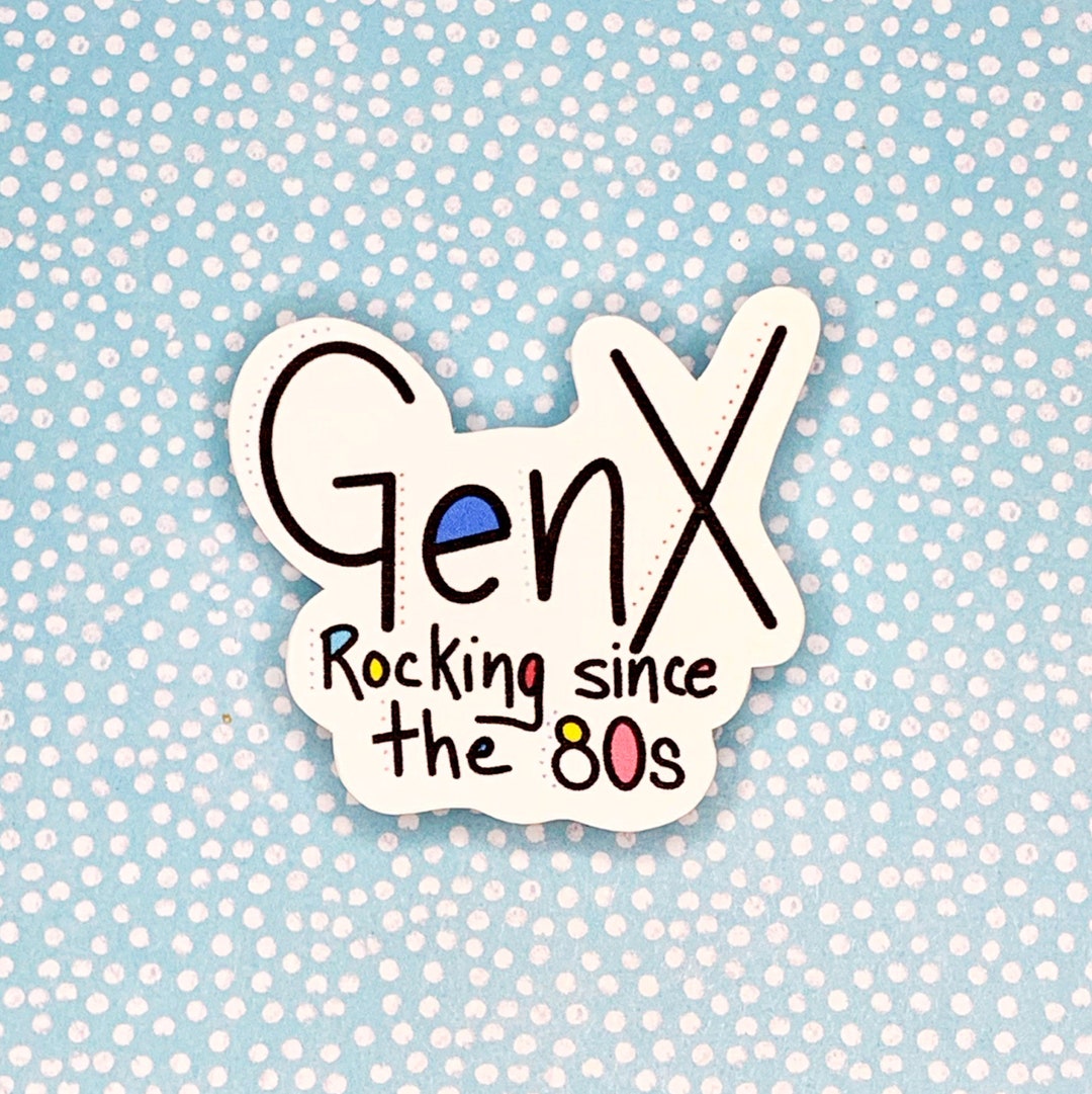 Gen X Sticker Rocking Since the 80s Waterproof Sticker - Etsy