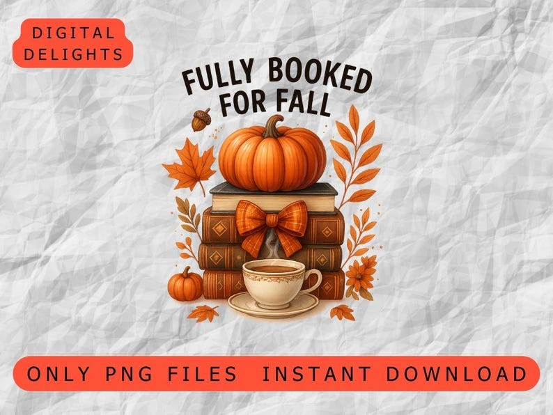 Fully Booked for Fall Png ,books Pumpkin and Coffee Clipart, Fall ...