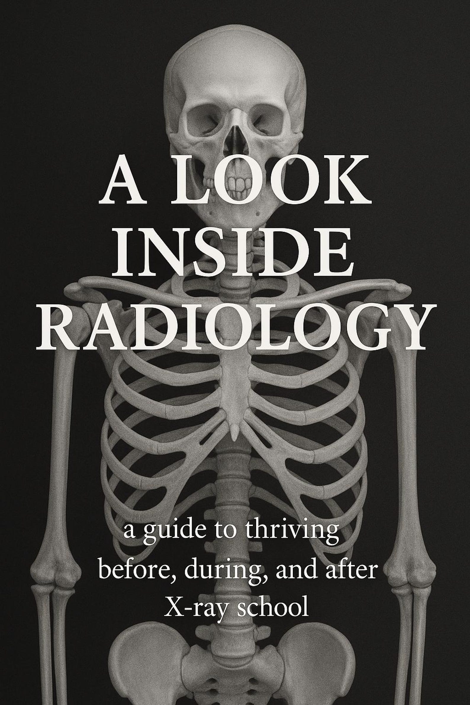 E-book Quick Guide to Becoming and X-ray Tech| A Look Inside Radiology ...
