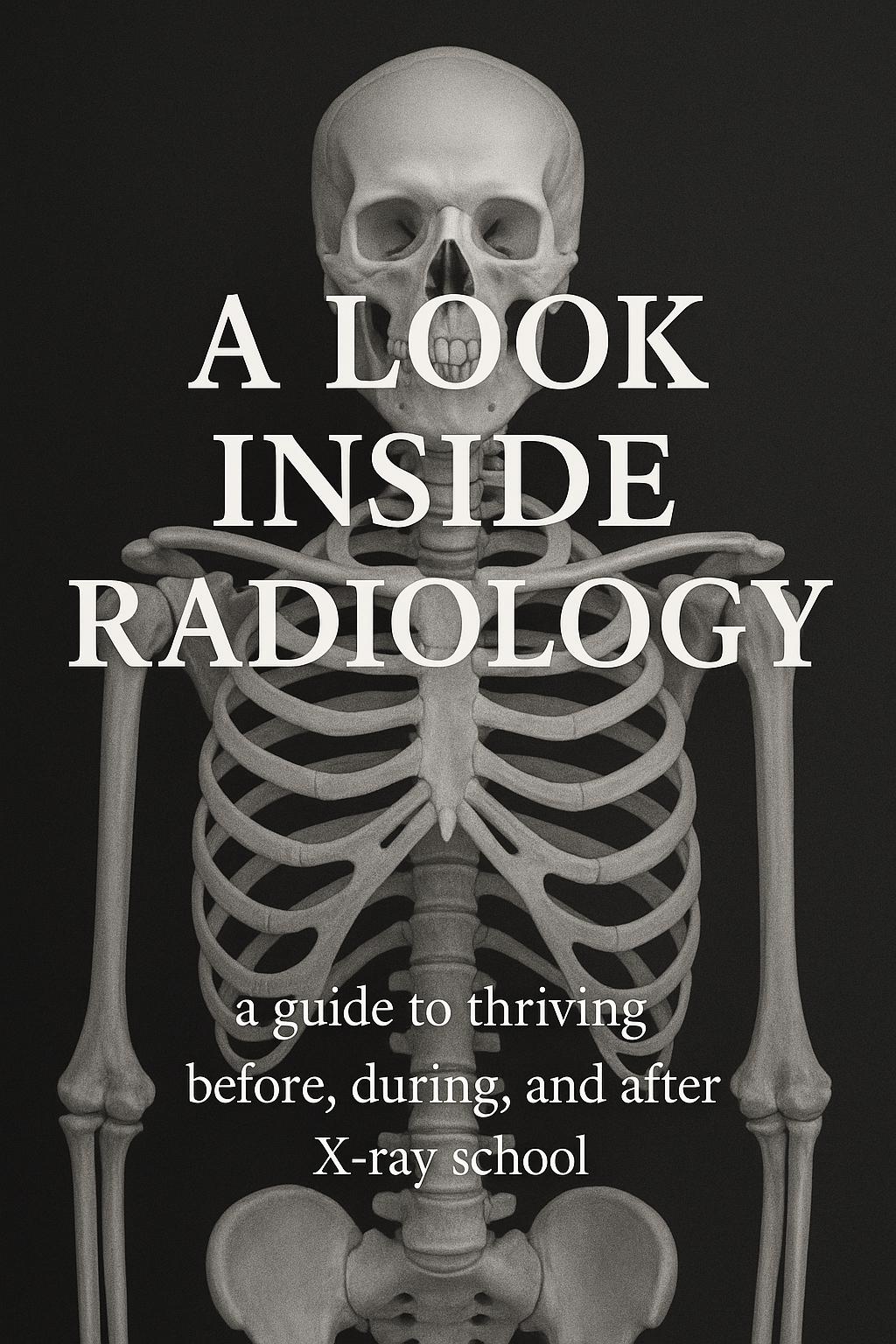 E-book Quick Guide to Becoming and X-ray Tech| A Look Inside Radiology ...