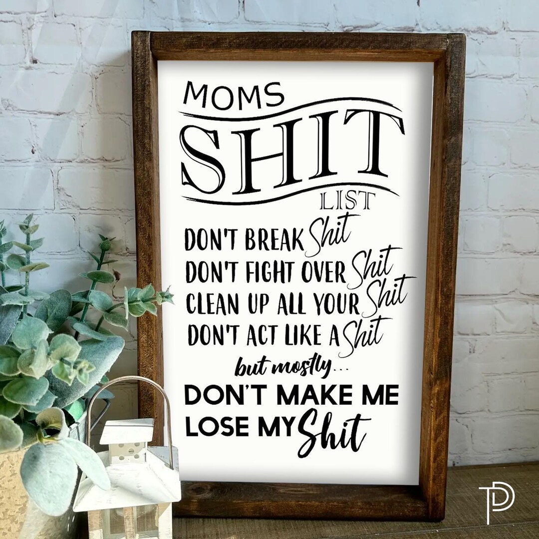 Mom Shit List - Handmade Framed Sign - Free Shipping on Everything!! - Etsy