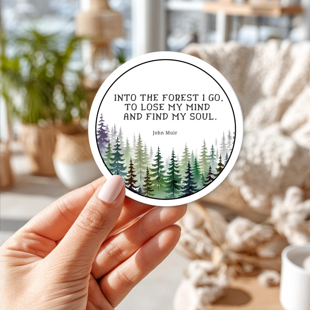 Into the Forest I Go Sticker - John Muir Quote - Nature Lover - Etsy