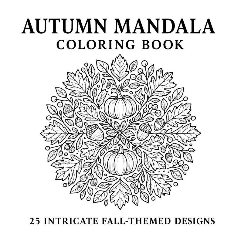 Autumn Mandala Coloring Pages: Intricate Fall Line Art (PDF Printable ...