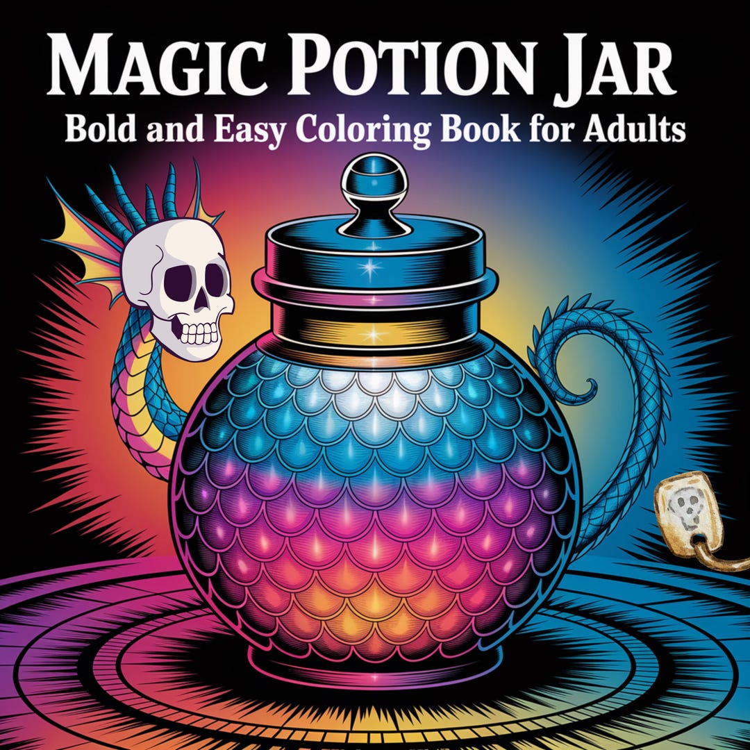 Bold and Easy, Magic Potion Jar Coloring Book. 56 Pages of Witchy Vibes ...