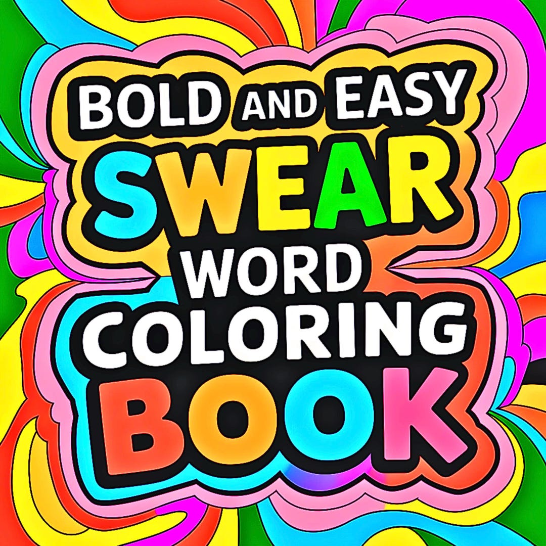 Bold and Easy, Funny Swear Word Coloring Pages. 57 Pages to F’n Color ...
