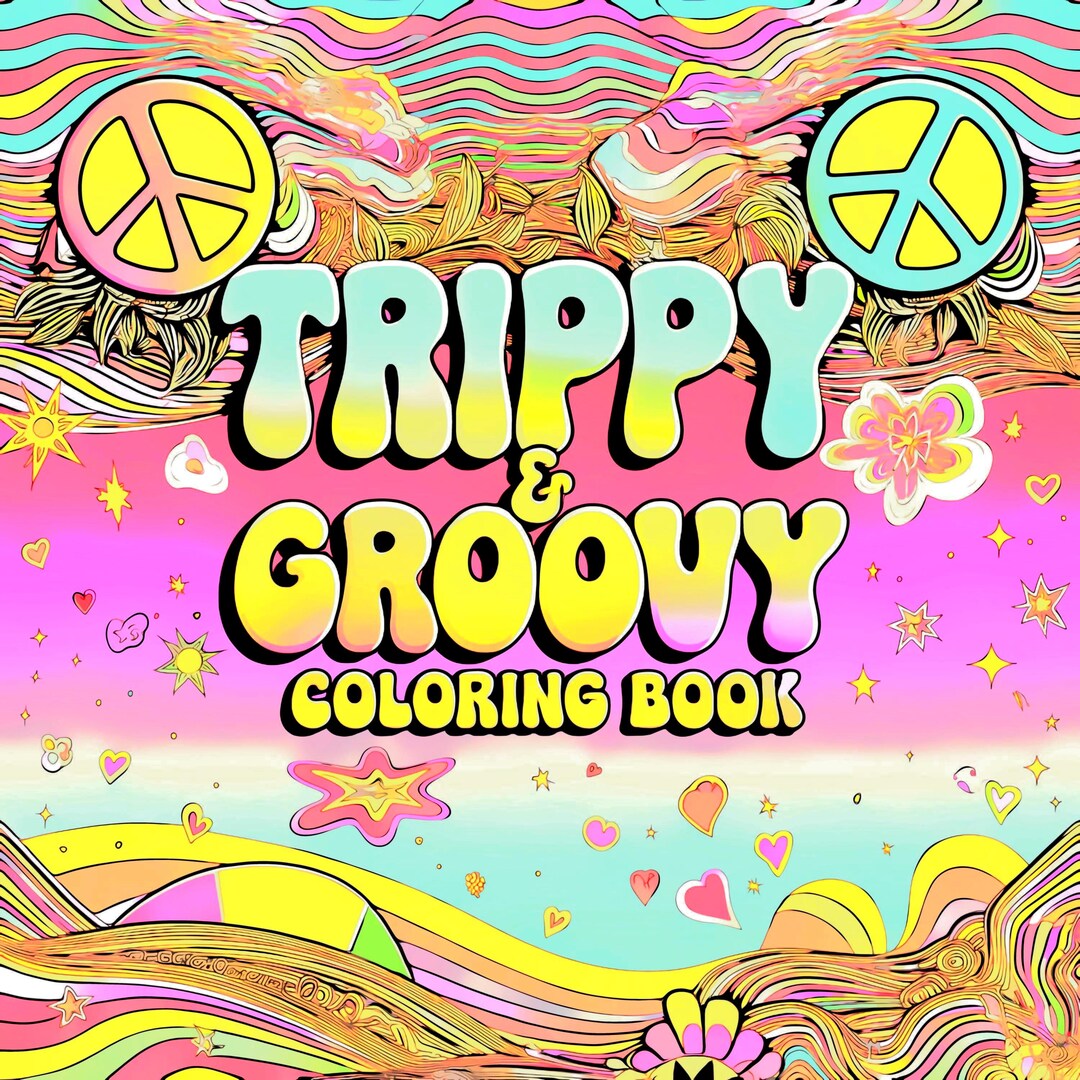 Bold and Easy, Trippy and Groovy Coloring Pages. PDF Coloring Book ...