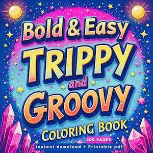 Bold and Easy, Trippy and Groovy Coloring Pages. PDF Coloring Book ...