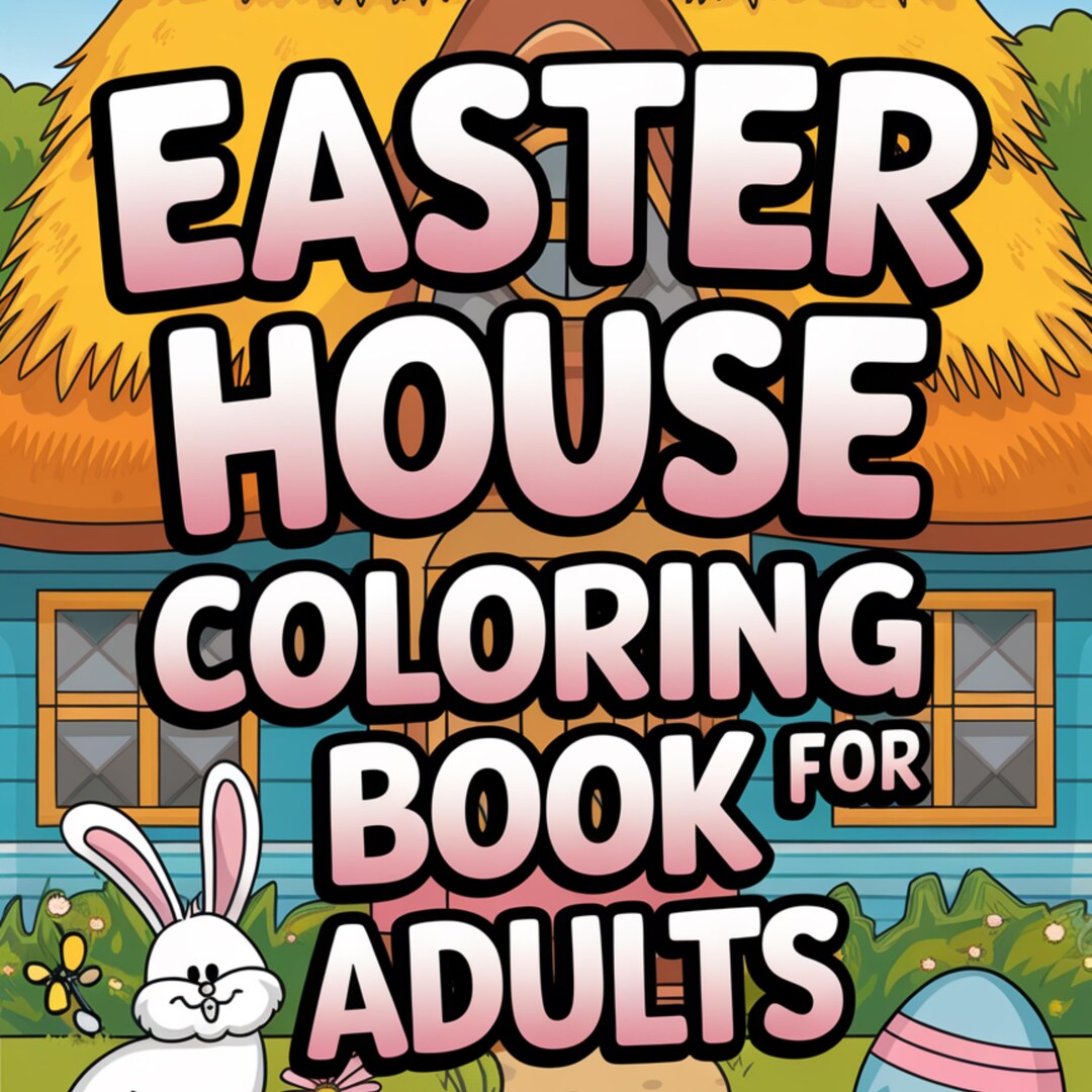 Bold and Easy Easter House Coloring Book. 68 Pages Included. PDF ...