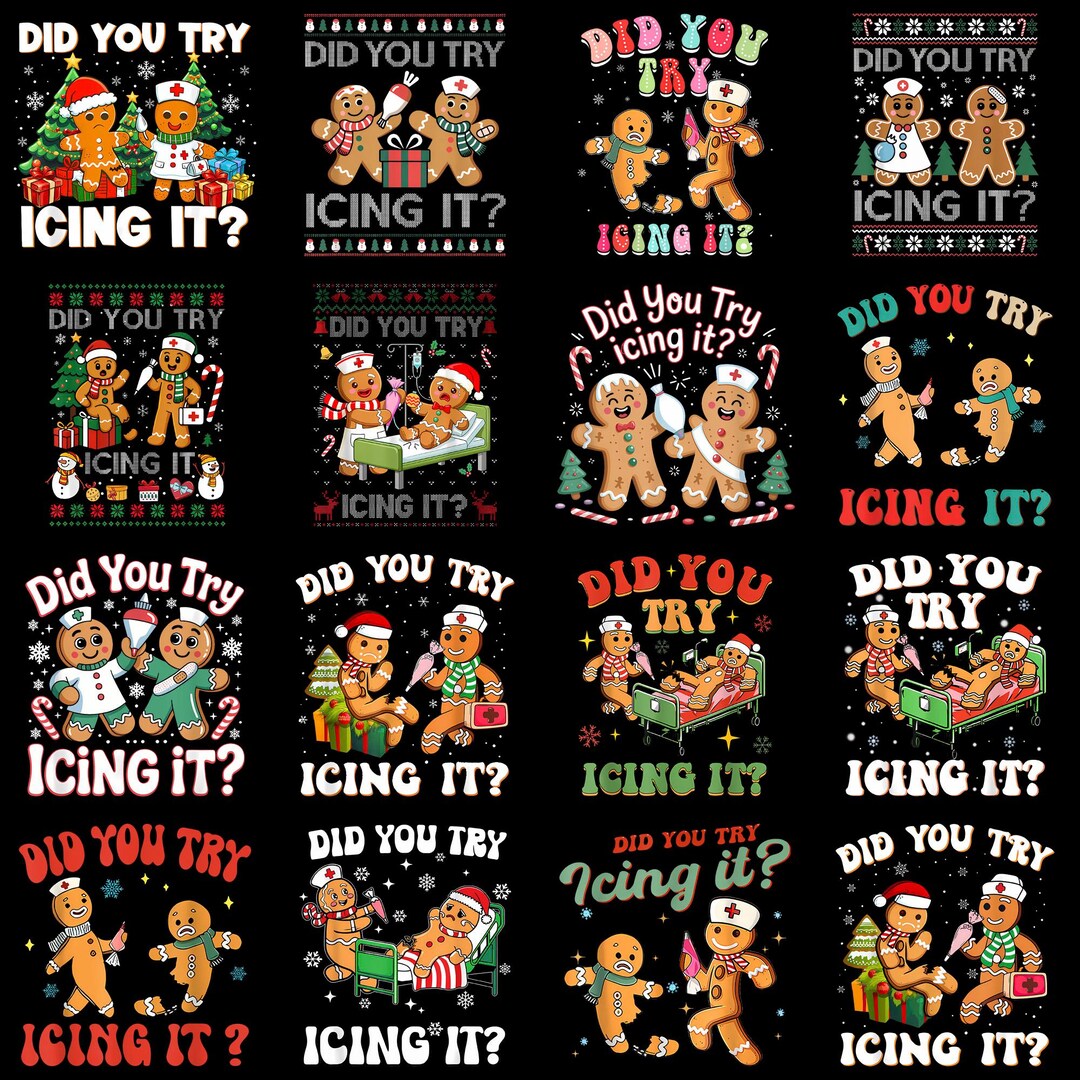 Nurse Did You Try Icing It PNG, Funny Gingerbread Man Christmas Holiday ...