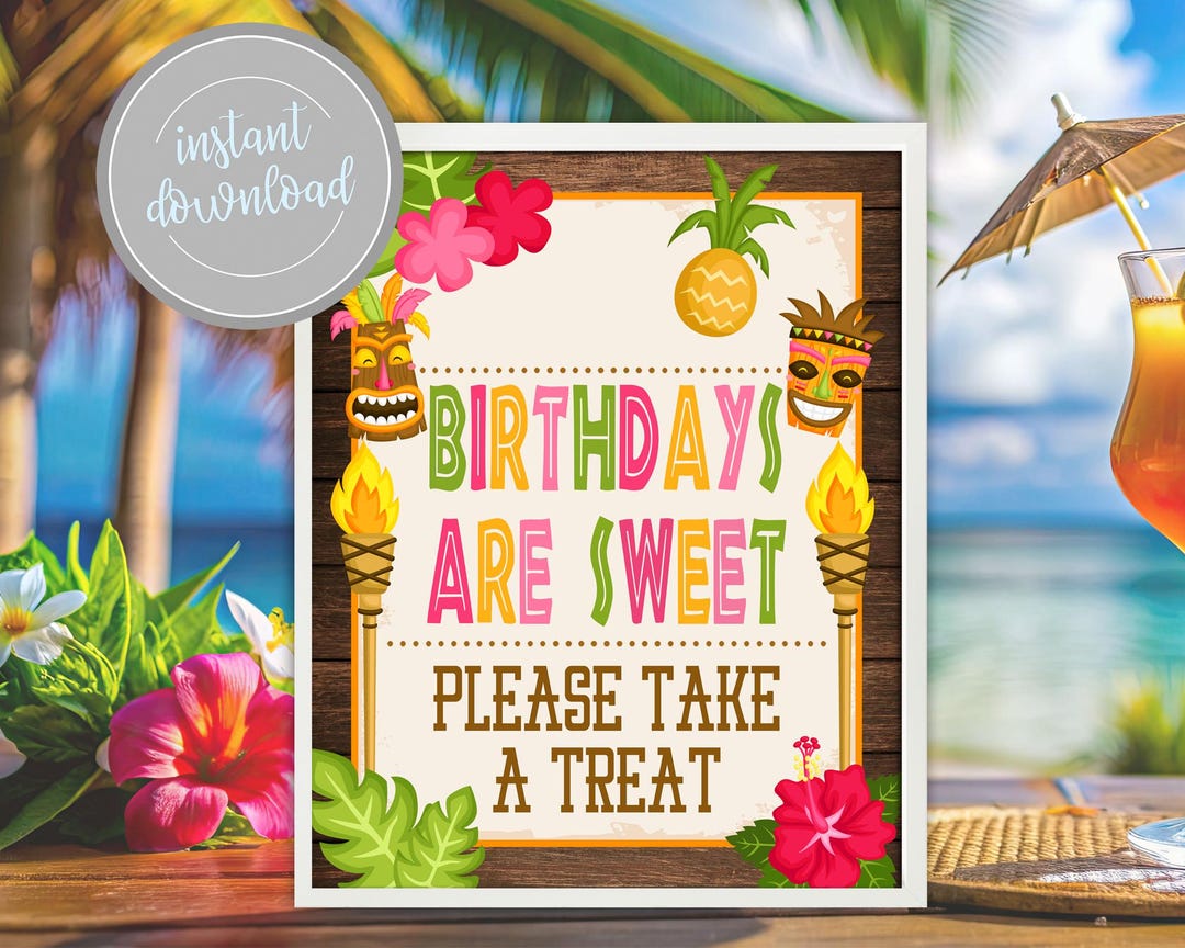 Luau Birthdays Are Sweet Please Take a Treat Sign Tiki Tropical ...
