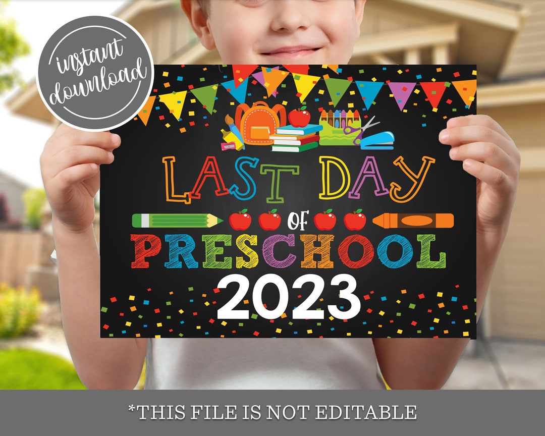 Last Day of Preschool Sign, Printable End of School Year Chalkboard ...