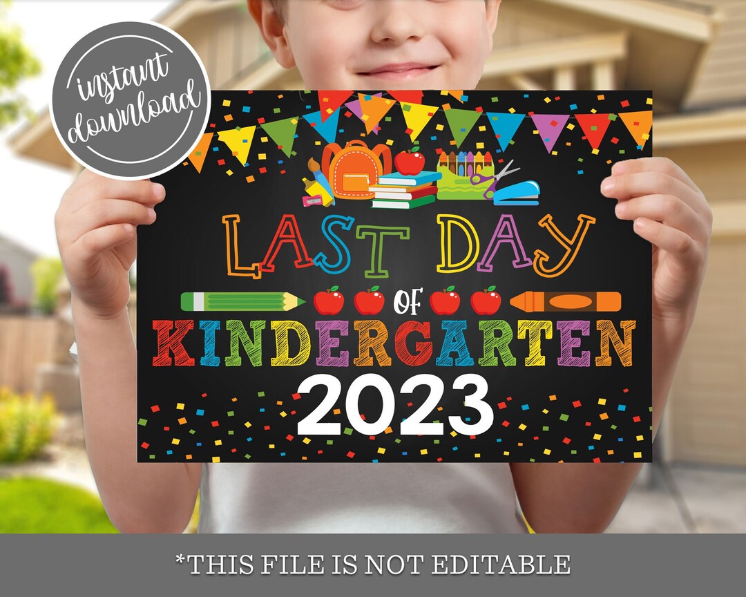 Last Day of Kindergarten Sign, Printable End of School Year Chalkboard ...